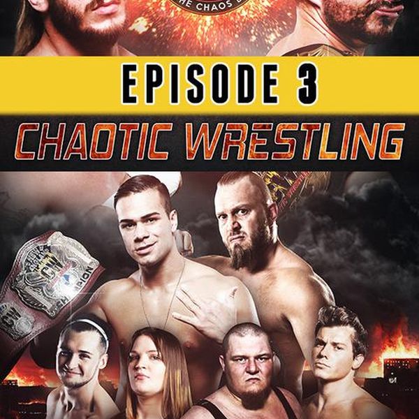 Chaotic Wrestling: Episode #3 - Official Free Replay - TrillerTV