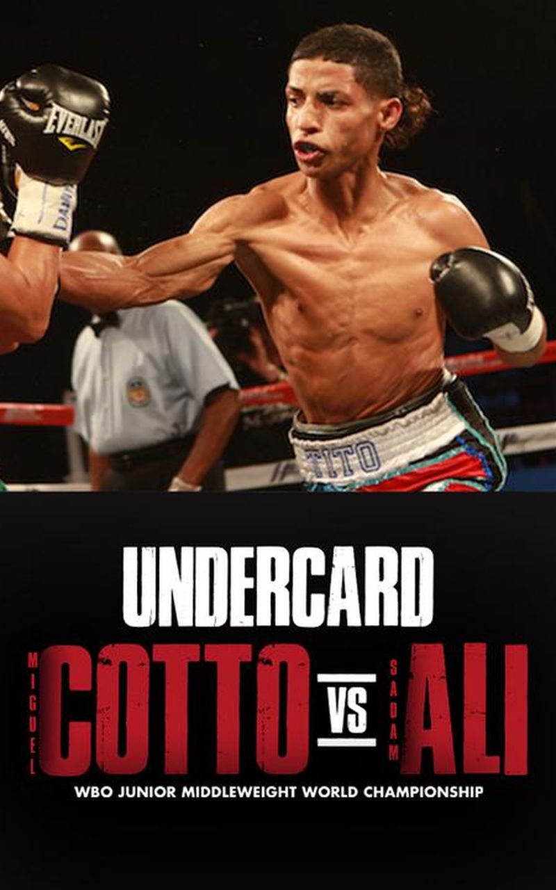 Miguel COTTO vs. Sadam ALI Caguas: Undercard - Official Free Replay ...
