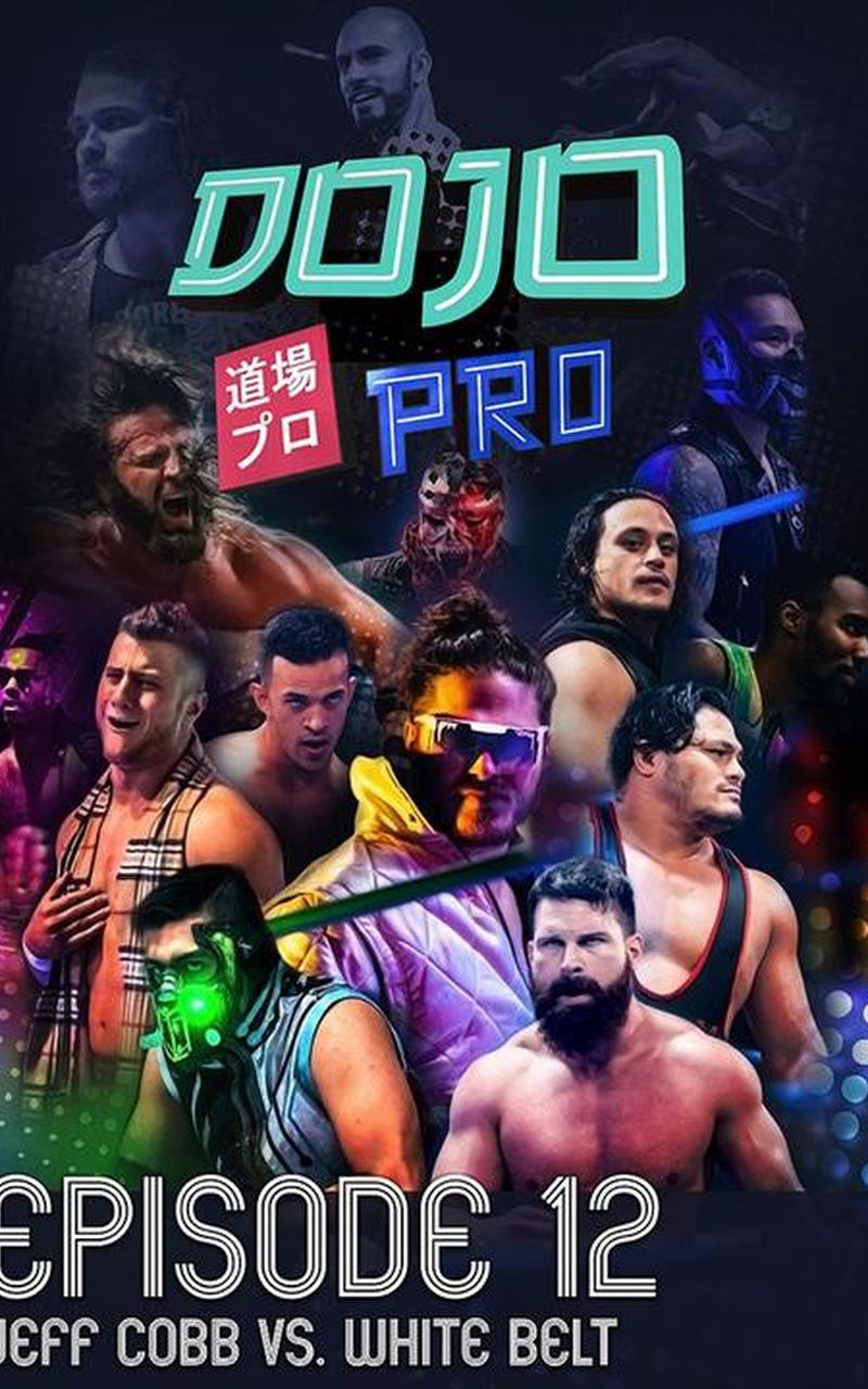 Dojo Pro: Episode 12 - Official PPV Replay - TrillerTV - Powered by FITE