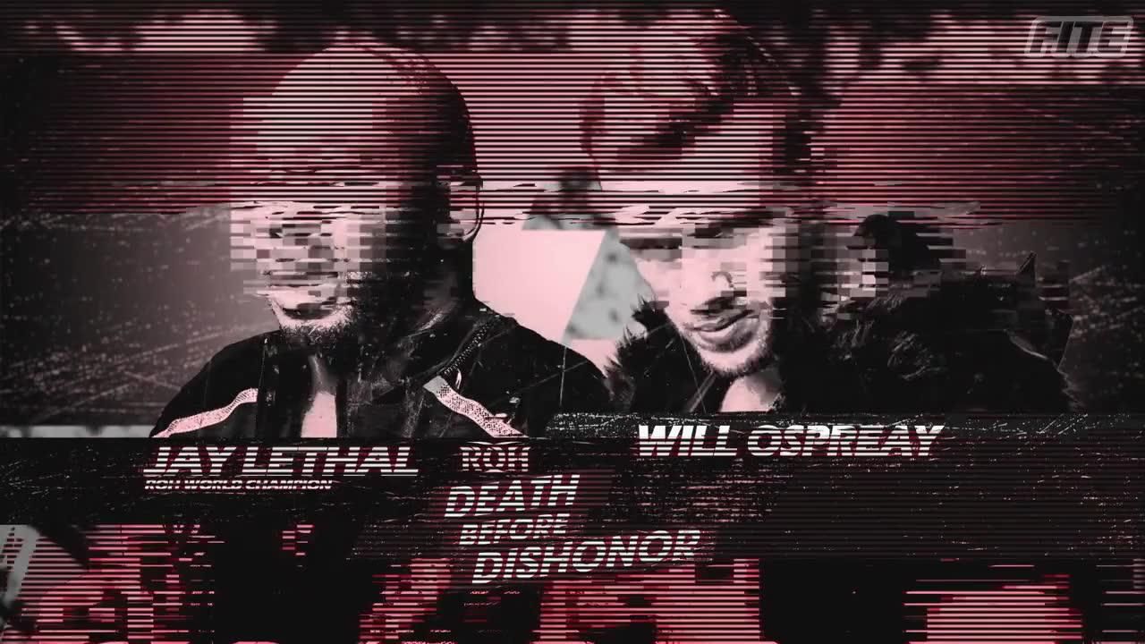 ROH Death Before Dishonor - Jay Lethal vs Will Ospreay - TrillerTV ...