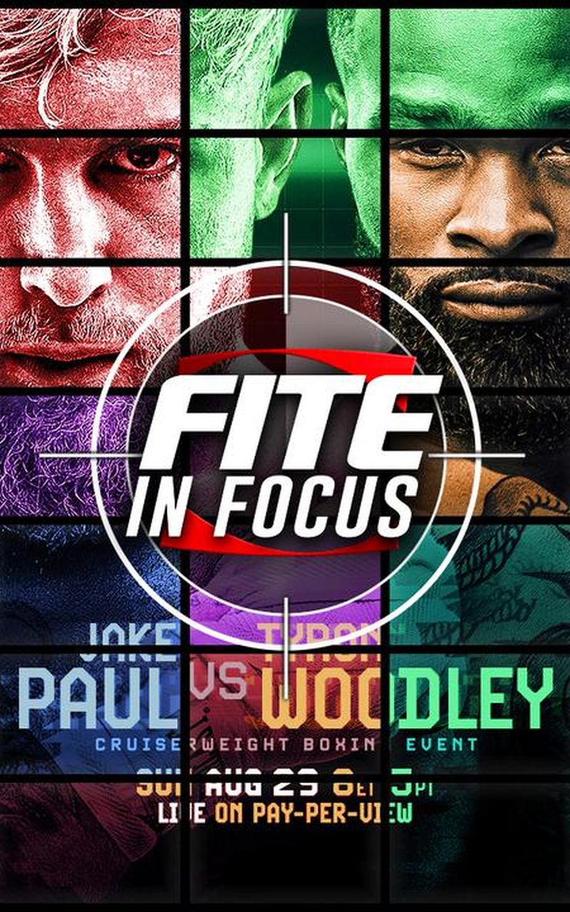 FITE in Focus: Jake Paul vs Tyron Woodley - Official Free Replay - TrillerTV - Powered by FITE