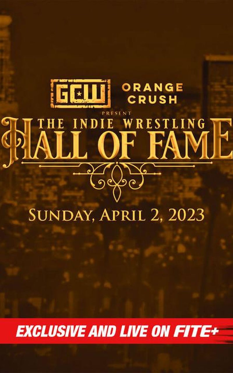GCW: The Indie Wrestling Hall of Fame 2023 - Official Replay ...