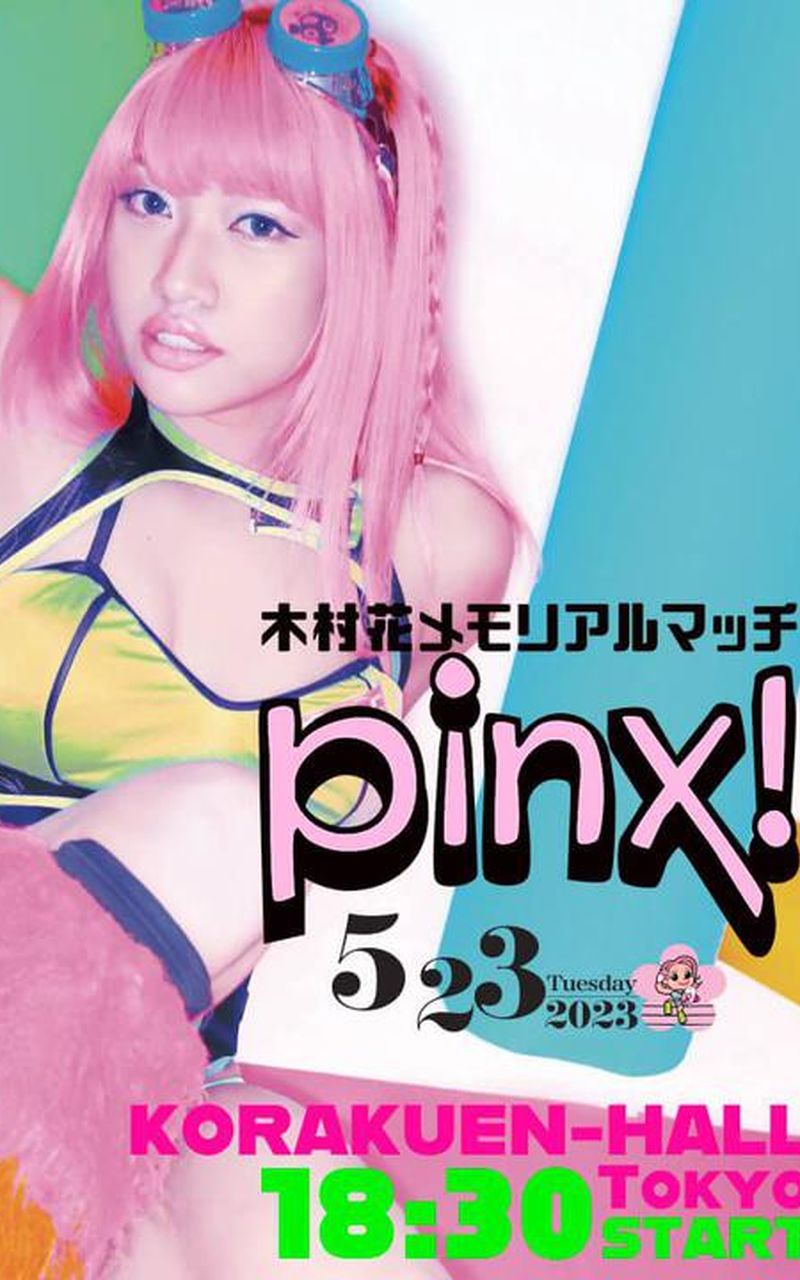 Hana Kimura Memorial "pinx!" 2023 - Official Replay - TrillerTV - Powered by FITE