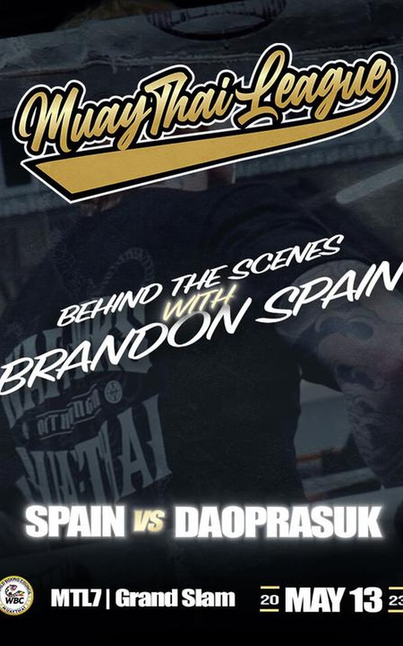 Muay Thai League: Behind the Scenes with Brandon Spain - Official Free ...