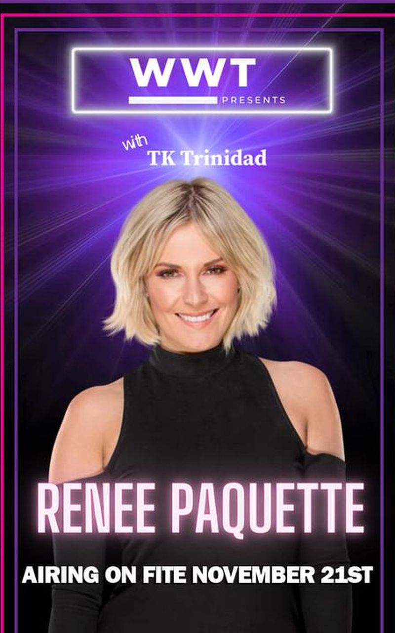 WWT with TK Trinidad Presents Renee Paquette - Official Replay ...