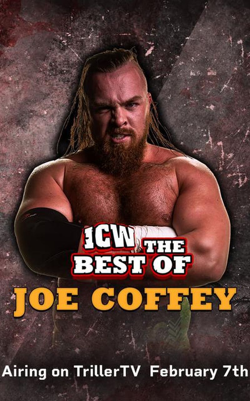 ICW: Best of Joe Coffey - Official Replay - TrillerTV - Powered by FITE