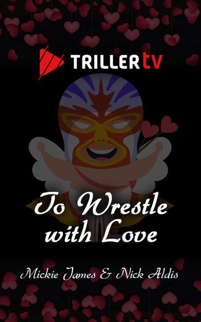 TrillerTV: To Wrestle with Love - Mickie James & Nick Aldis - Official ...