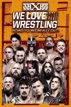 wXw: We Love Wrestling - Road to 16 Carat Gold 2025 - Official Replay ...