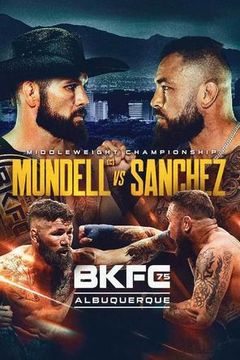 BKFC 75 Albuquerque: David Mundell vs Donald Sanchez - Official Replay ...