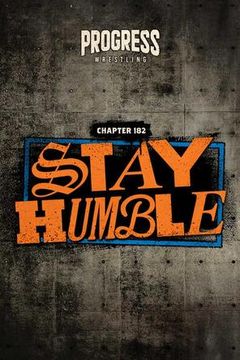 PROGRESS Wrestling: Chapter 182 - Stay Humble - Official Replay - TrillerTV