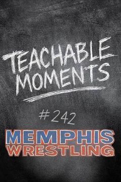 Memphis Wrestling, Episode 242 - Teachable Moments - Official Replay ...
