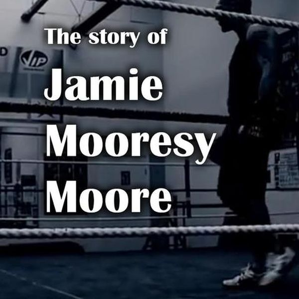 The story of Jamie Mooresy Moore - TrillerTV - Powered by FITE