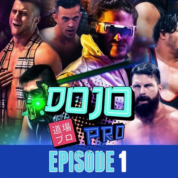 Dojo Pro: Episode 1 - Official PPV Replay - TrillerTV