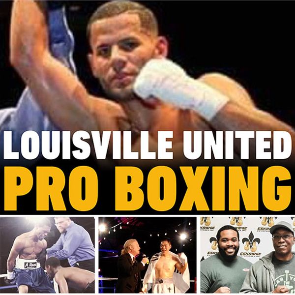Louisville United Pro Boxing - Official PPV Replay - TrillerTV