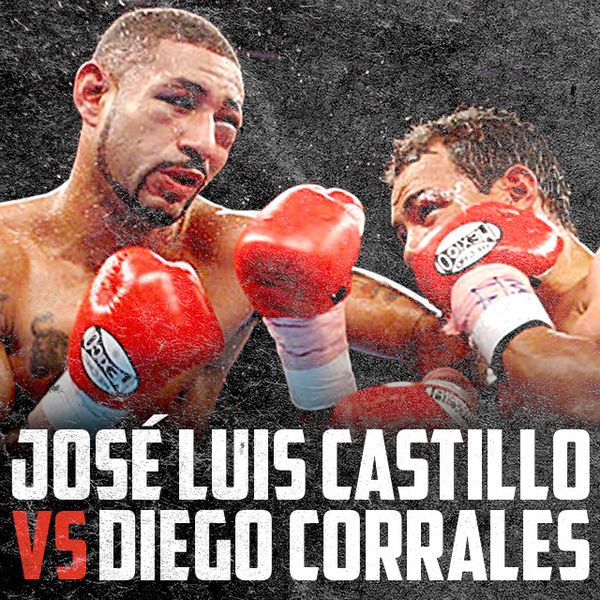 Top Rank Classics: José Luis Castillo vs Diego Corrales 1 - May 7th ...