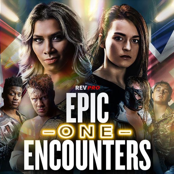 RevPro UK: Epic Encounters One - Official PPV Replay - TrillerTV