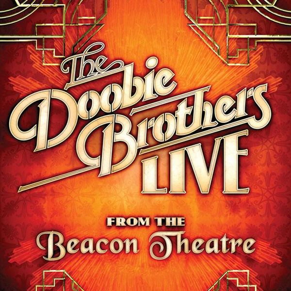 The Doobie Brothers: Live From The Beacon Theatre - Official PPV Replay ...