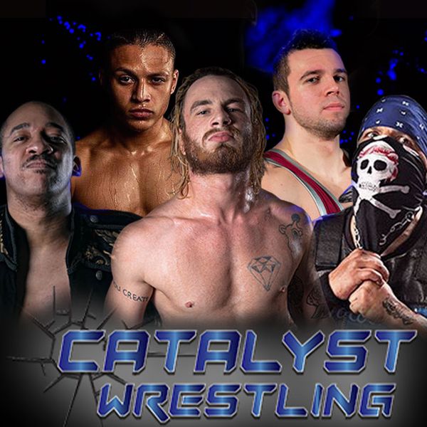 Catalyst Wrestling: Episode 196 - Official Free Replay - TrillerTV