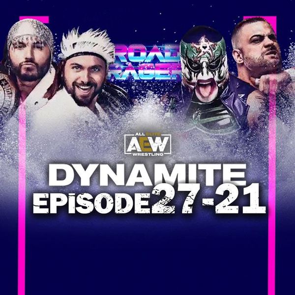 AEW: Dynamite, Episode 27-21 - Official Replay - TrillerTV