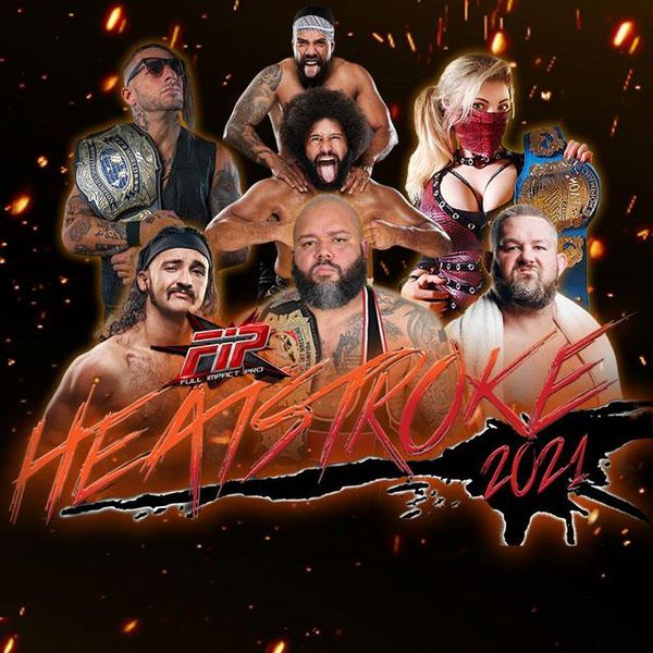 Full Impact Pro: Heatstroke 2021 - Official PPV Replay - TrillerTV
