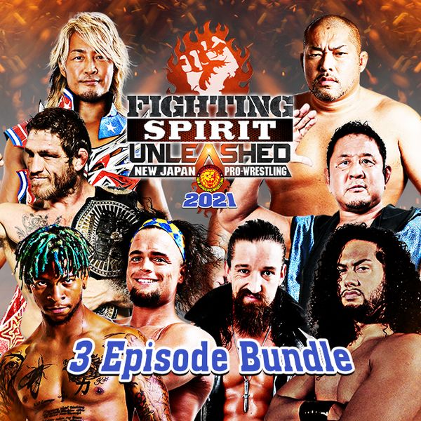 NJPW Strong: Fighting Spirit Unleashed 2021, Episodes 1-3 - Official ...