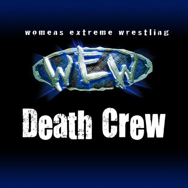 Women's Extreme Wrestling: Death Crew - Official Replay - TrillerTV