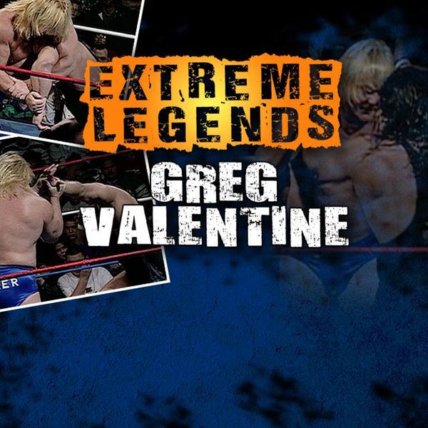 Extreme Legends: Greg Valentine - Official Replay - TrillerTV