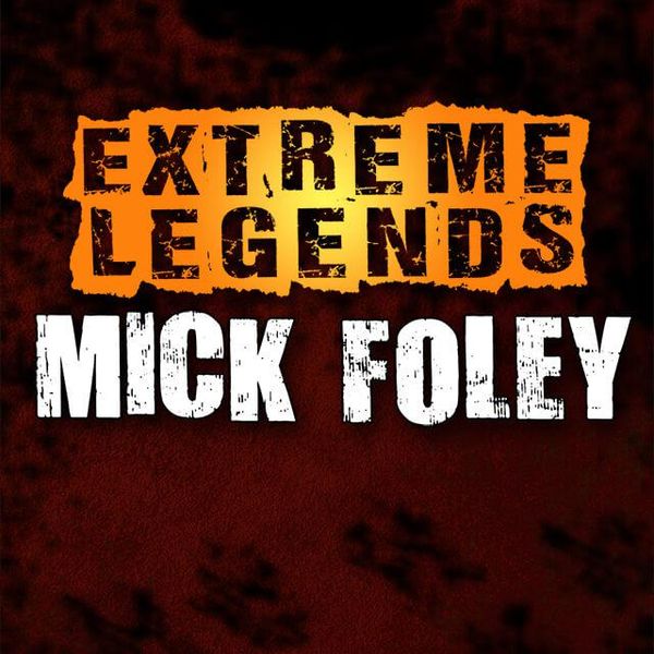 Extreme Legends: Mick Foley - Official Replay - TrillerTV
