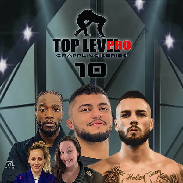 Top Level Pro 10: Grappling Series - Official Replay - TrillerTV