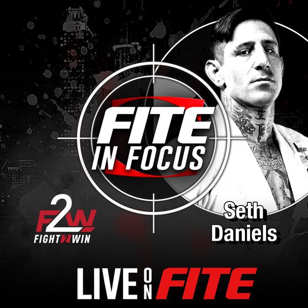 FITE In Focus: Fight 2 Win - Seth Daniels - Official Free Replay ...