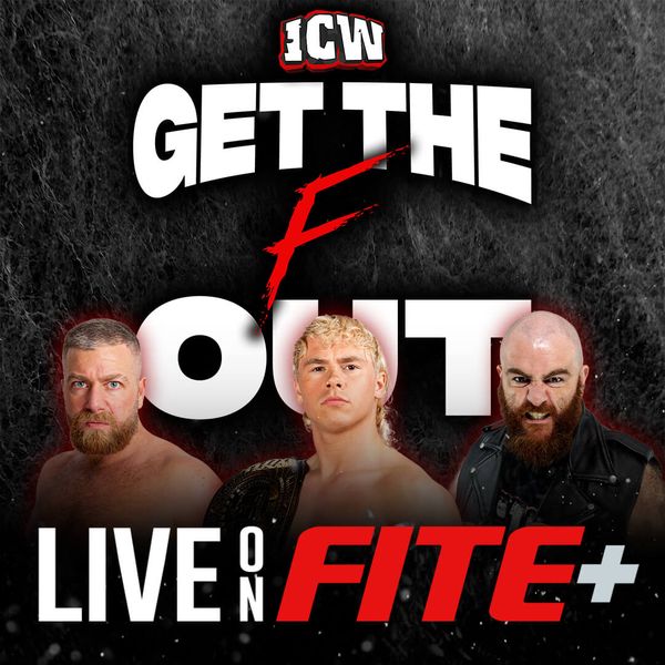 ICW: Get The F Out! - Official Replay - TrillerTV