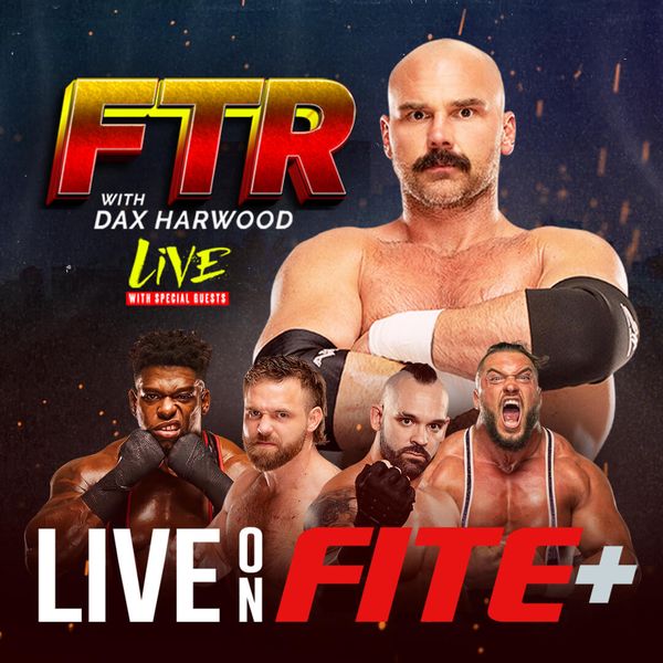 FTR with Dax Harwood Live - Official Replay - TrillerTV