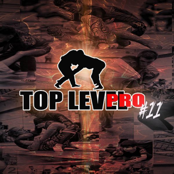 Top Level Pro 11: Grappling Series - Official Replay - TrillerTV