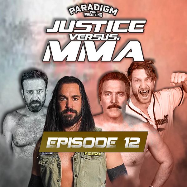 Paradigm Pro Wrestling: Magnum Opus #12 - Matthew Justice vs MMA ...