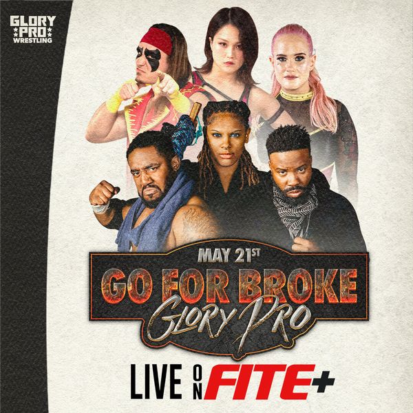 Glory Pro Wrestling: Go For Broke - Official Replay - TrillerTV