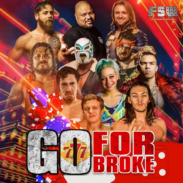 FSW: Go For Broke - Official Replay - TrillerTV