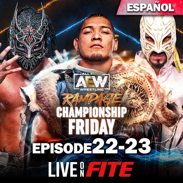AEW: Rampage, Episode 22-23 (en Español) - Official Replay - TrillerTV