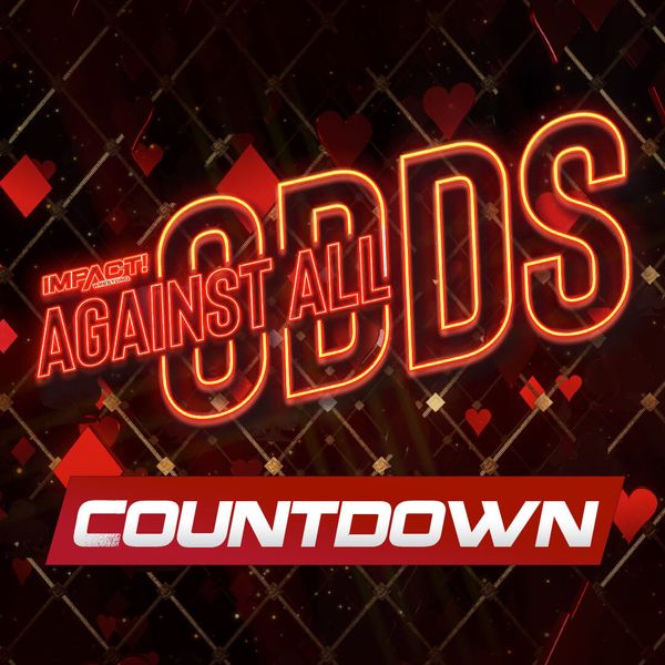 Countdown to Impact Wrestling: Against All Odds 2023 - Official Free ...