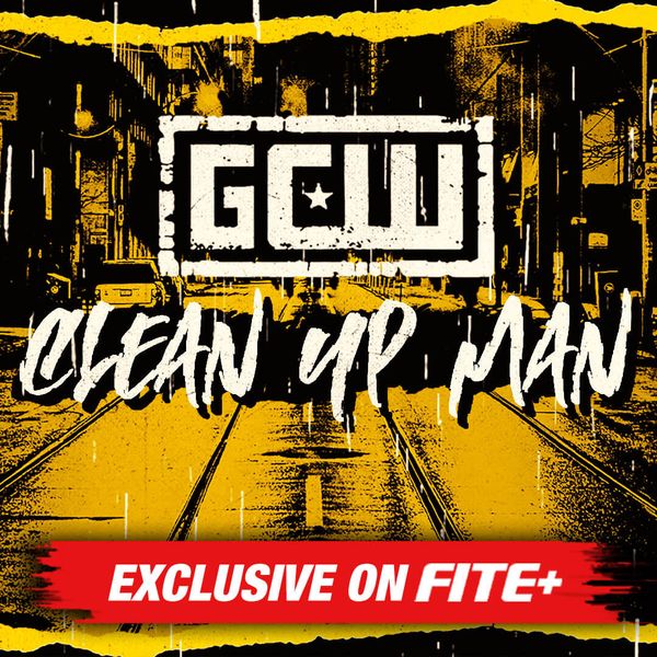 GCW: Clean Up Man 2023 - Official Replay - TrillerTV