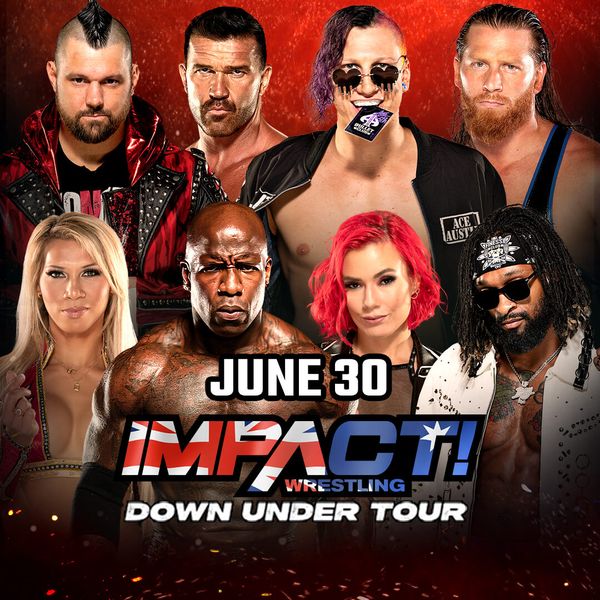 Impact Wrestling: Down Under Tour, June 30th - Official PPV Replay ...