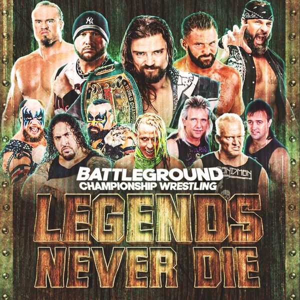 Battleground Championship Wrestling Legends Never Die Official
