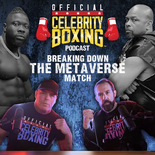 Official Celebrity Boxing Podcast #3 - Official Replay - TrillerTV