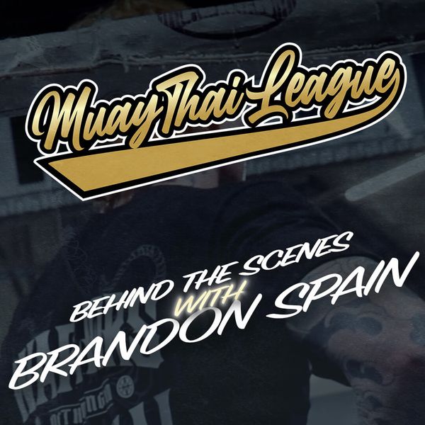 Muay Thai League: Behind the Scenes with Brandon Spain - Official Free ...