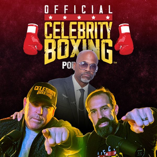Official Celebrity Boxing Podcast #8 - Official Replay - TrillerTV