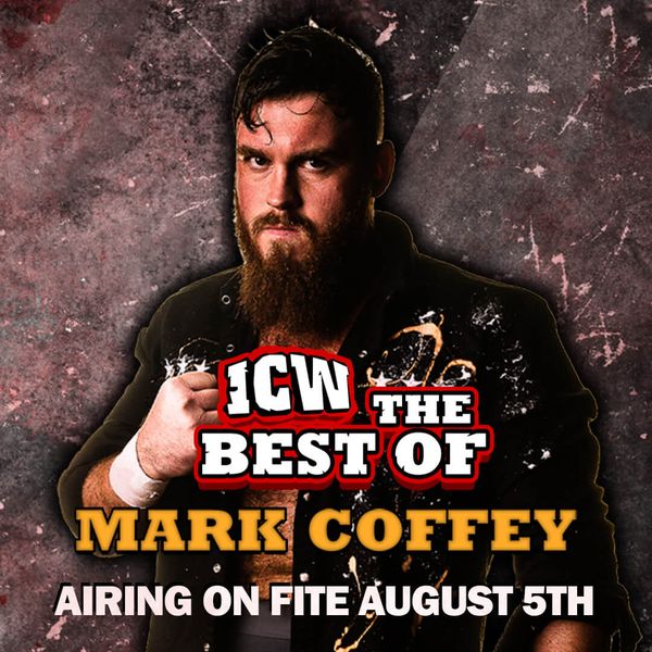 ICW: The Best of Mark Coffey - Official Replay - TrillerTV