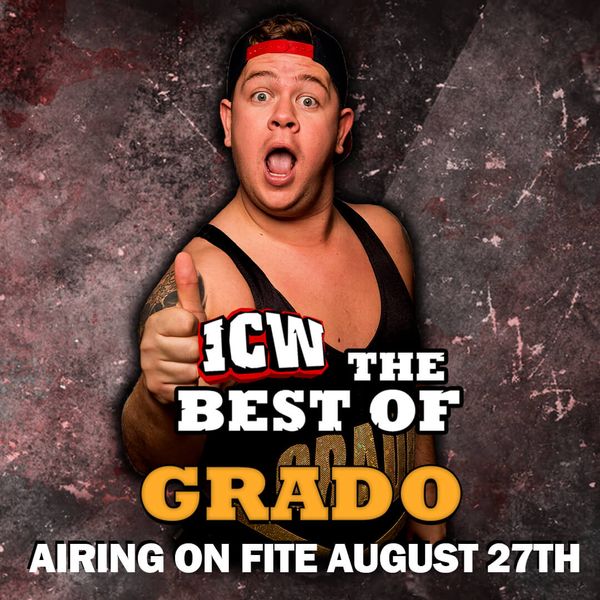 ICW: The Best of Grado - Official Replay - TrillerTV