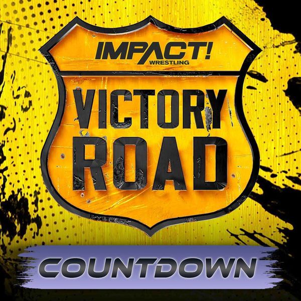 Impact Wrestling: Countdown to Victory Road 2023 - Official Free Replay ...
