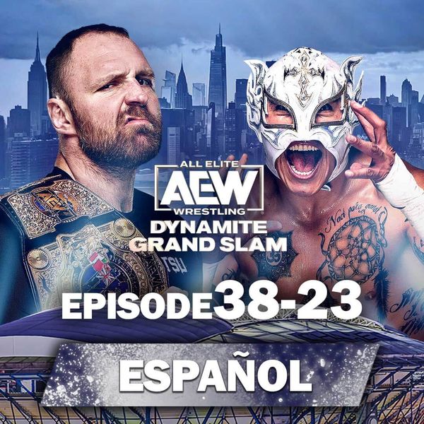 AEW: Dynamite, Episode 38-23 - Grand Slam (en Español) - Official ...