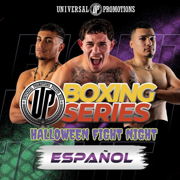 UP Boxing Series: Halloween Fight Night (en Español) - Official Replay ...