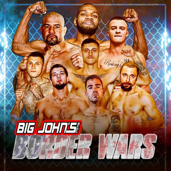 Big John's MMA: Border Wars - Official Replay - TrillerTV